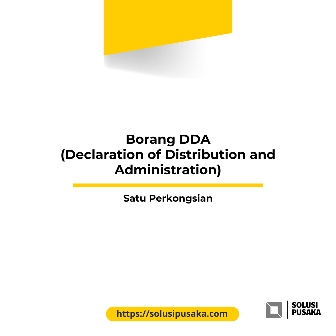 Cara Mengisi Borang DDA Dalam Urusan Pusaka